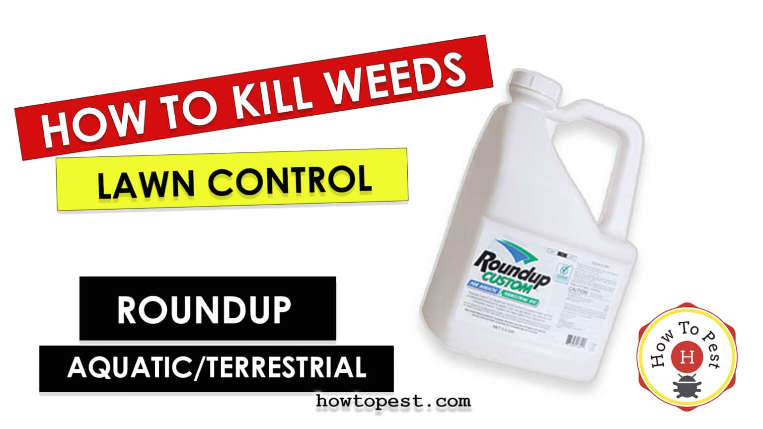 Roundup Custom Aquatic and Terrestrial Herbicide - How To Pest -Free ...